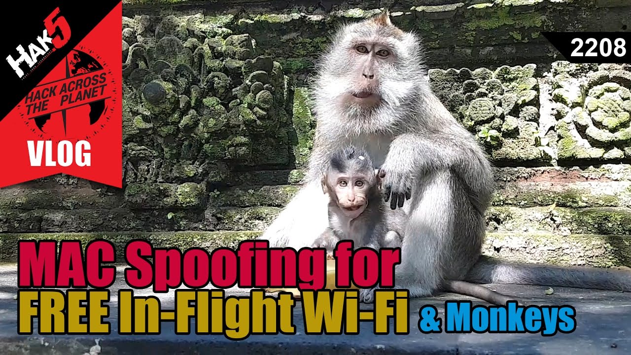 MAC Spoofing for Free in-flight Wi-Fi (and monkeys) - Hack Across The Planet - Hak5 2208 - YouTube