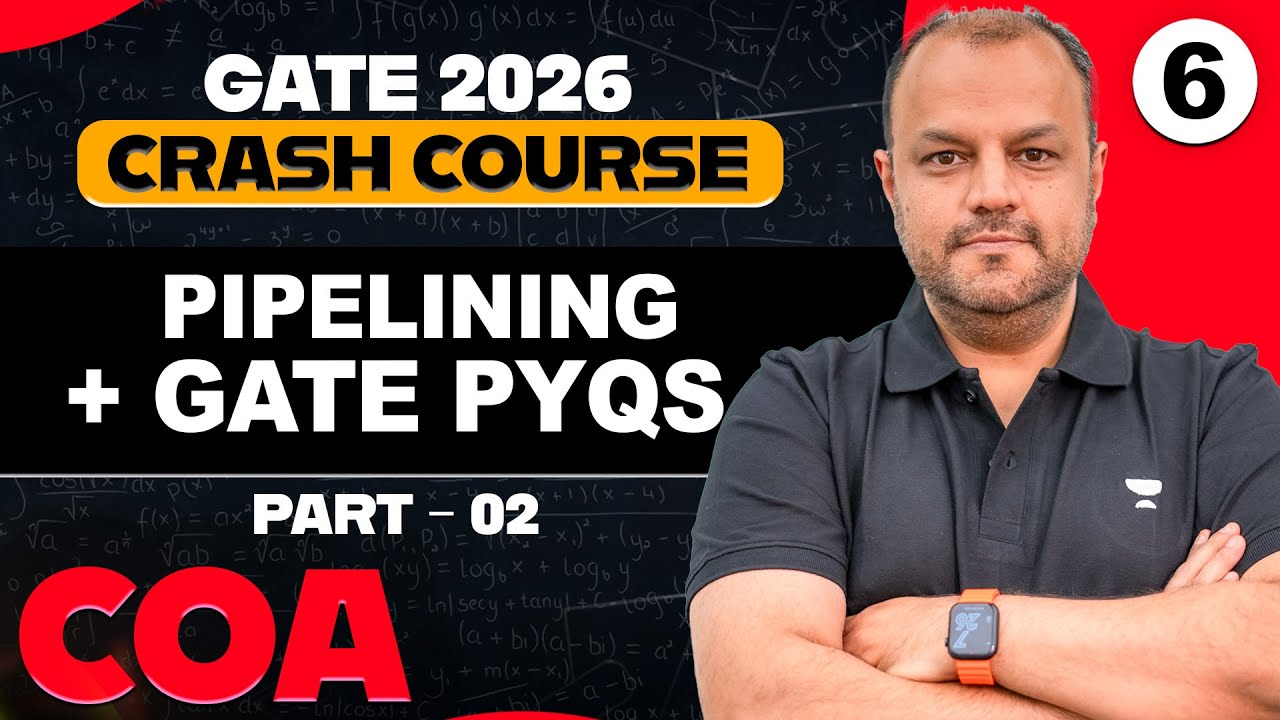 COA 06 | Pipelining + GATE PYQs Part 02 | GATE 2026 COA Crash Course | Bharat Acharya Sir - YouTube