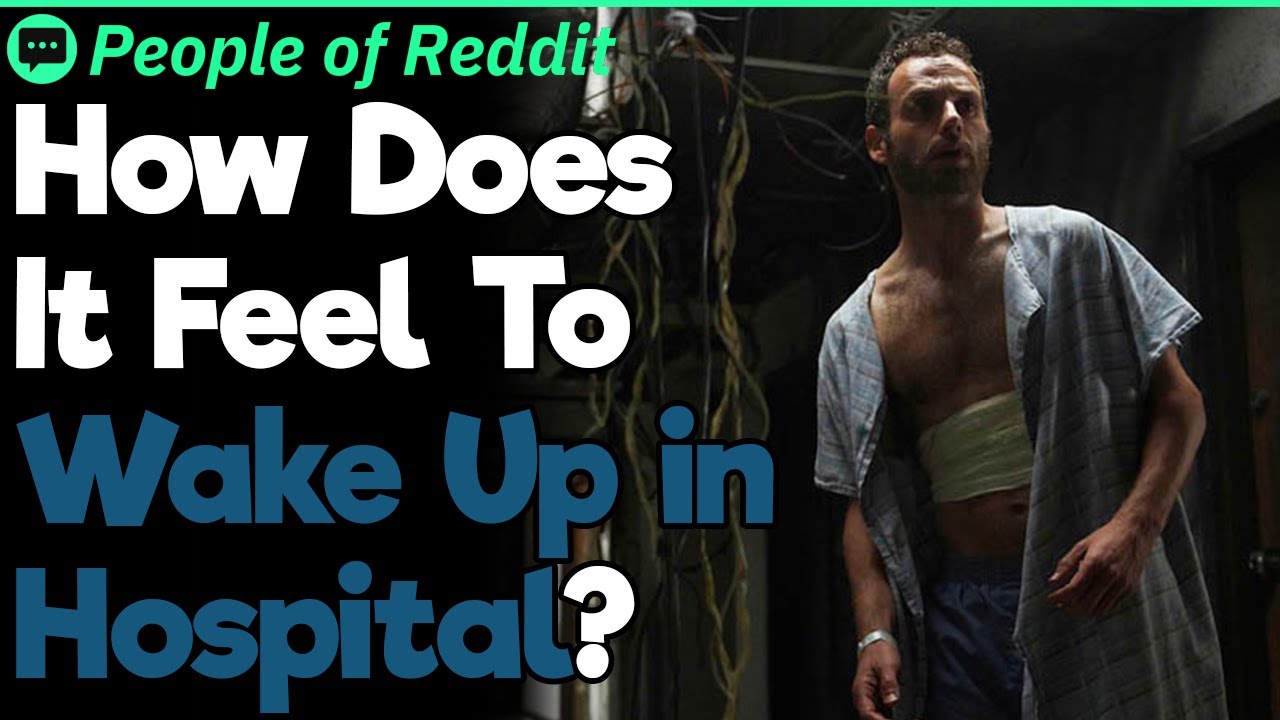 How Does It Feel Waking up Admitted Into a Hospital? | People Stories ...