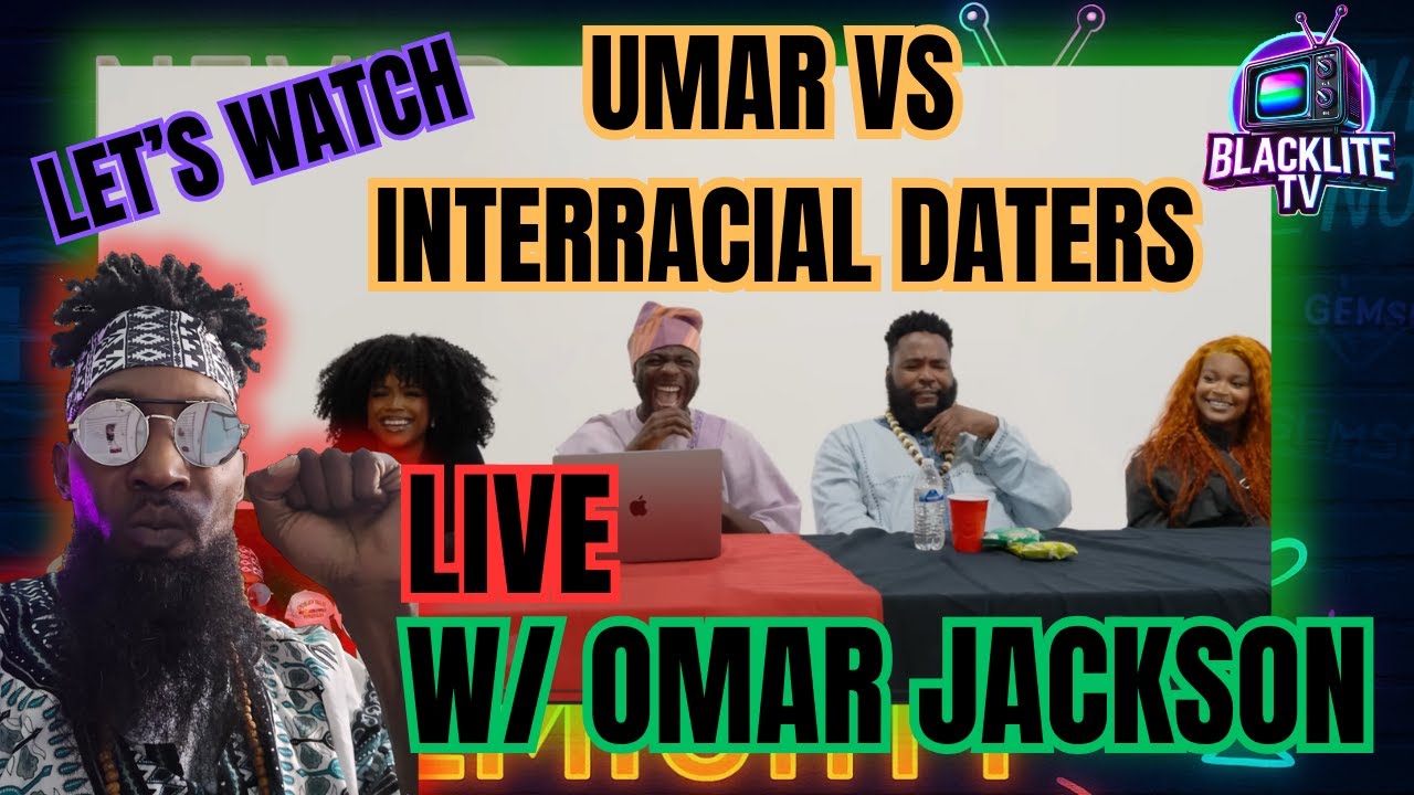 Let's Watch Umar Johnson VS Interracial Daters With Omar Jackson! - YouTube