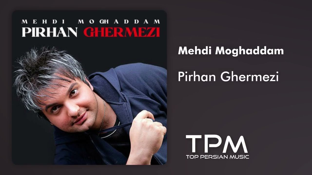 Mehdi Moghaddam - Pirhan Ghermezi - آهنگ پیرهن قرمزی از مهدی مقدم - YouTube