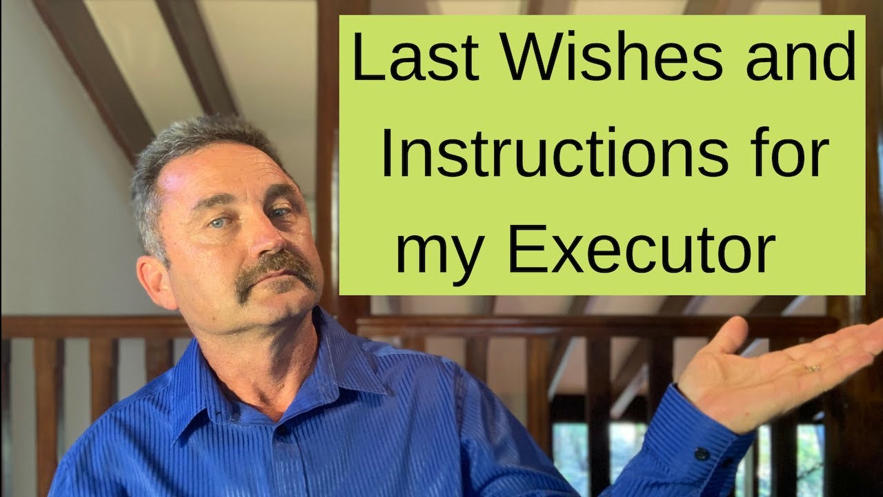 Last Wishes and Instructions for Executor - YouTube