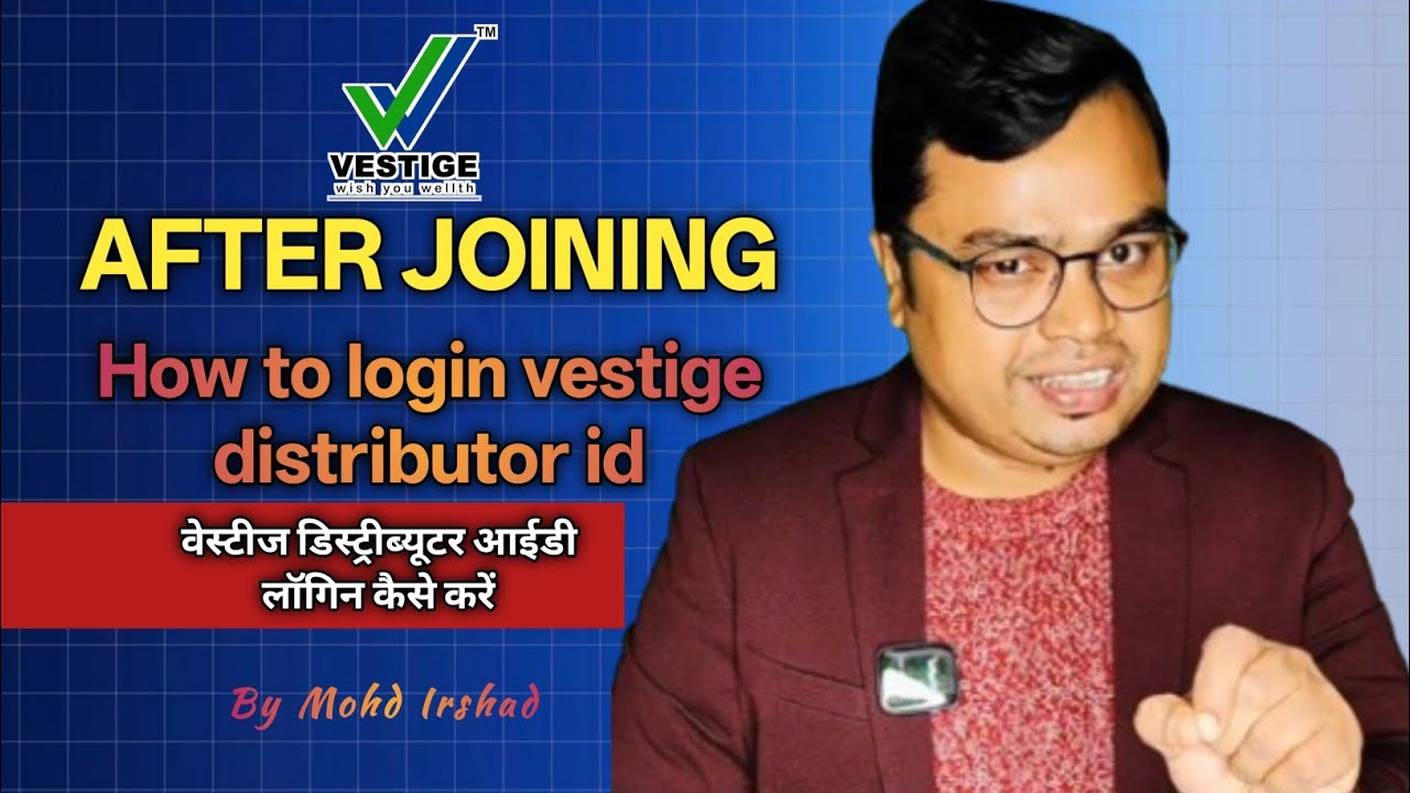 After joining How To Login Vestige Distributor Id | By Mohd Irshad ...