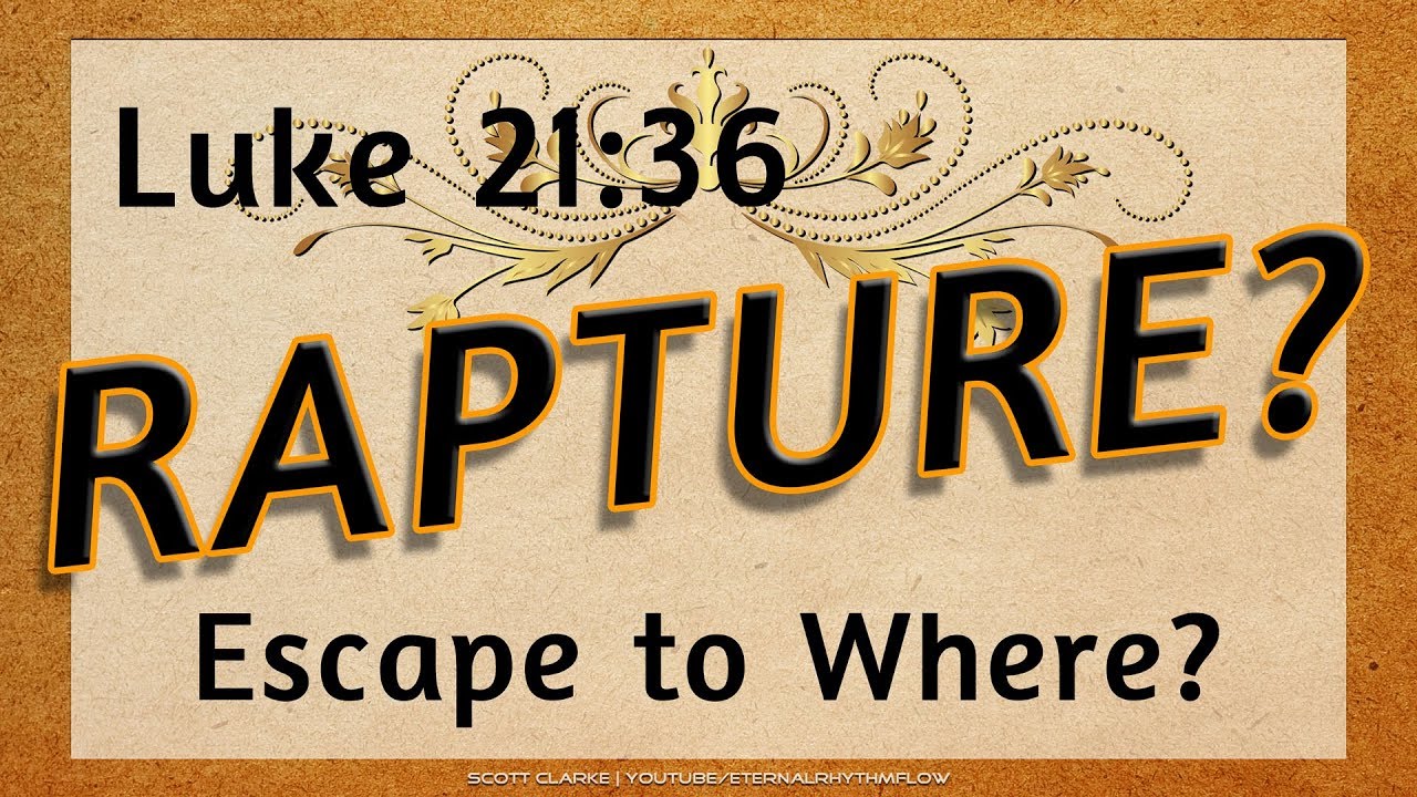Rightly Dividing Luke 21:36 | Escape to the Clouds ... or to the ...