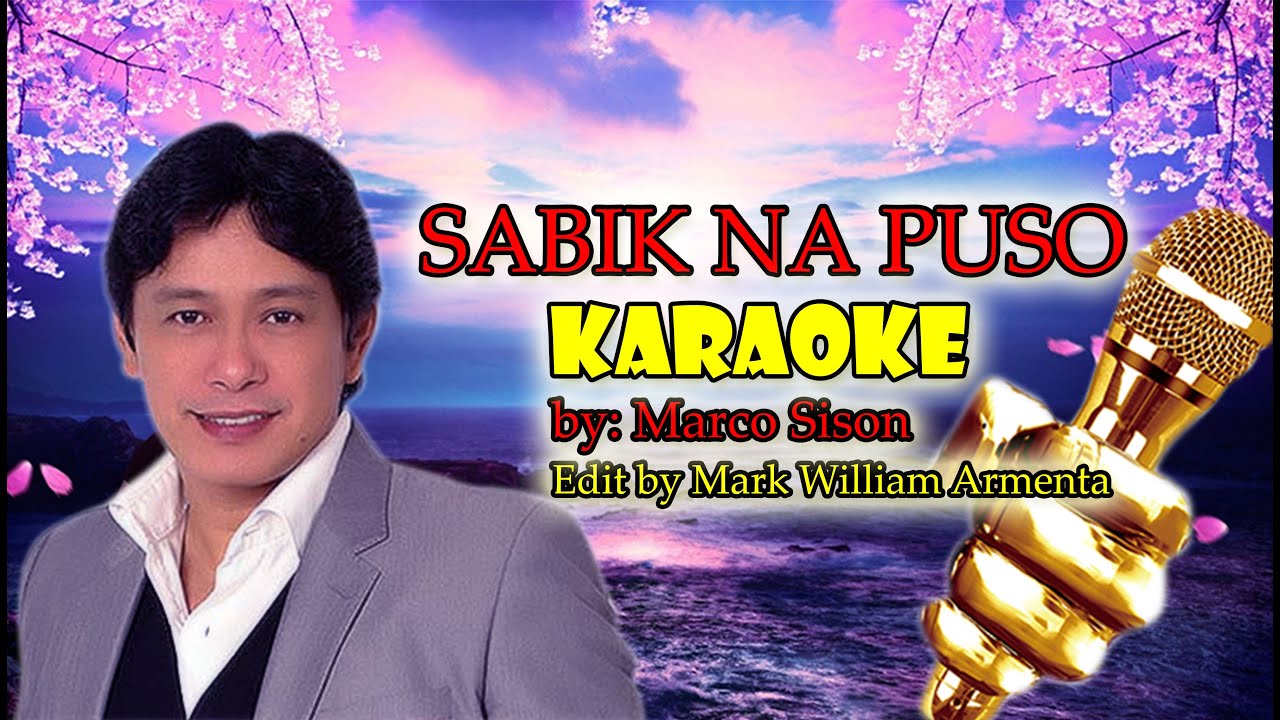 Sabik Na Puso - MARCO SISON: Song Lyrics, Music Videos & Concerts