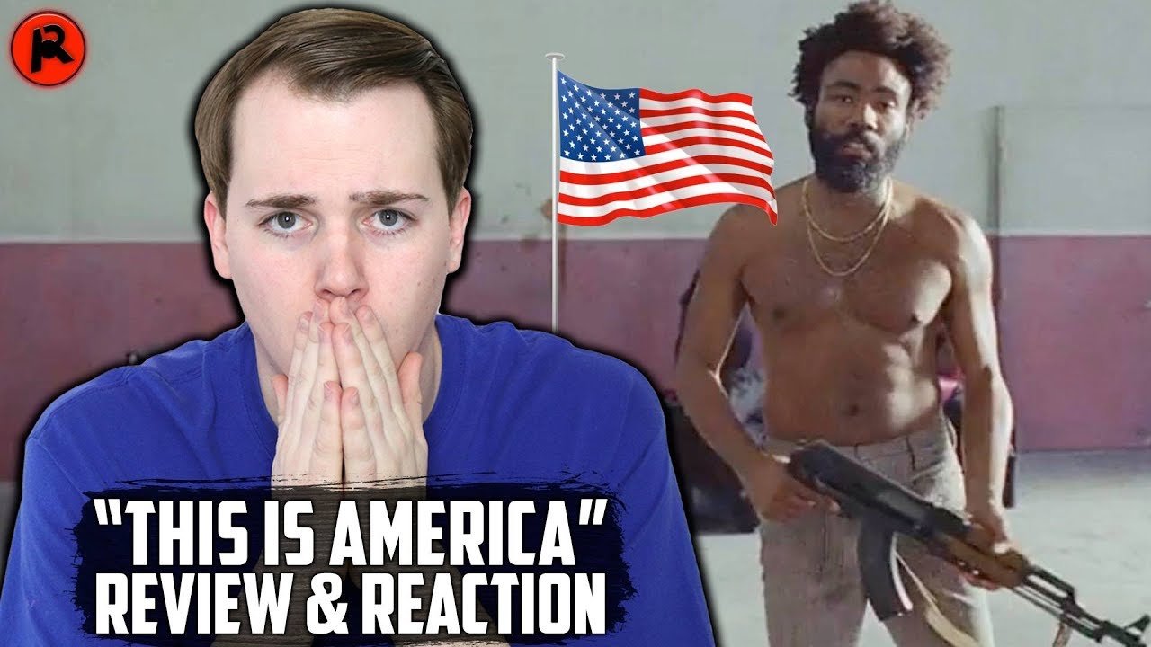Childish Gambino - This Is America | MUSIC VIDEO & TRACK REVIEW - YouTube