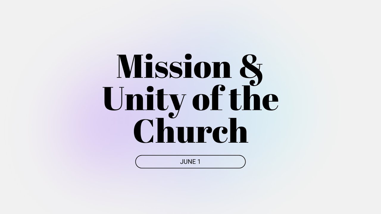 Mission & Unity Of The Church - Traditional - YouTube