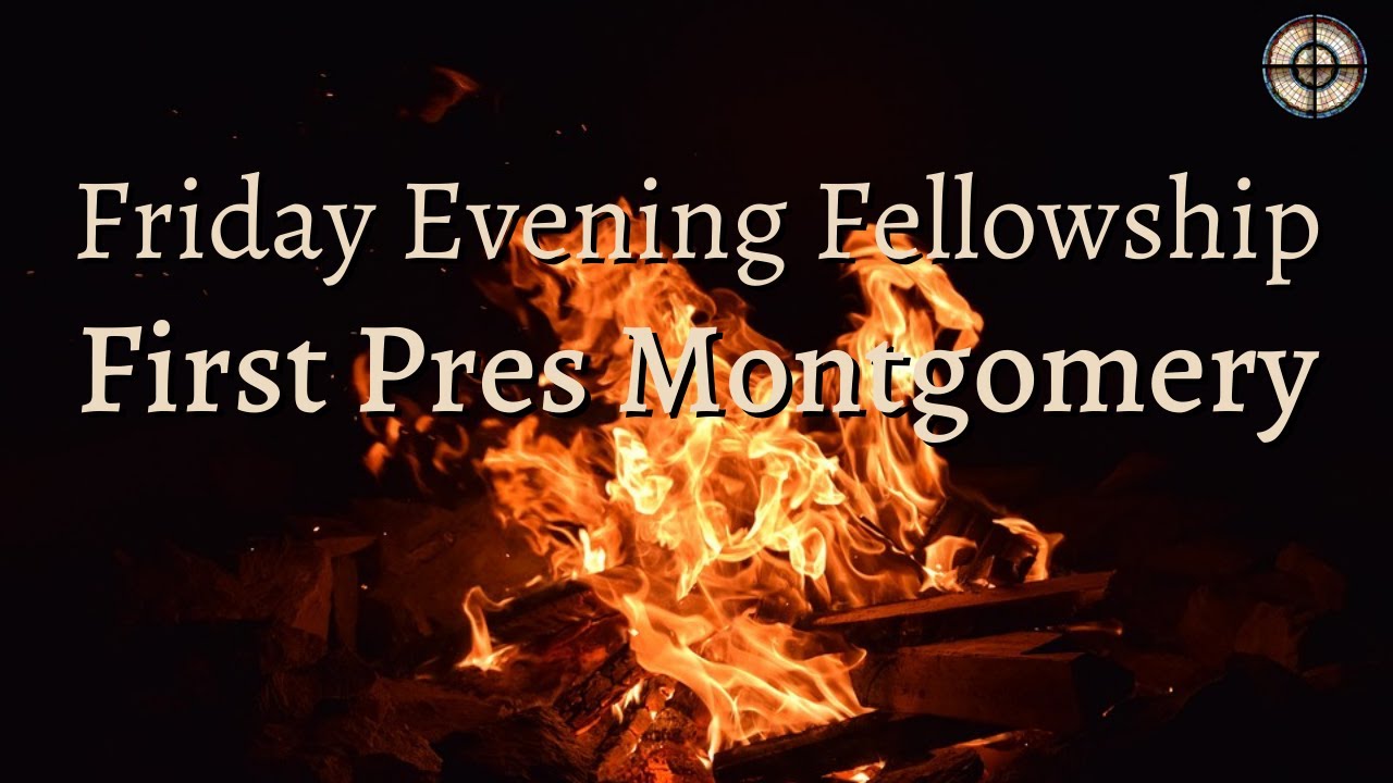 4/28/2023 - Friday Evening Fellowship - How Do We Respond to the "ISM ...