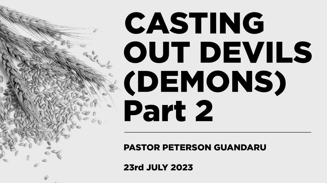23.07.2023 // CASTING OUT DEVILS (DEMONS) Part 2 // Pstr Peterson ...
