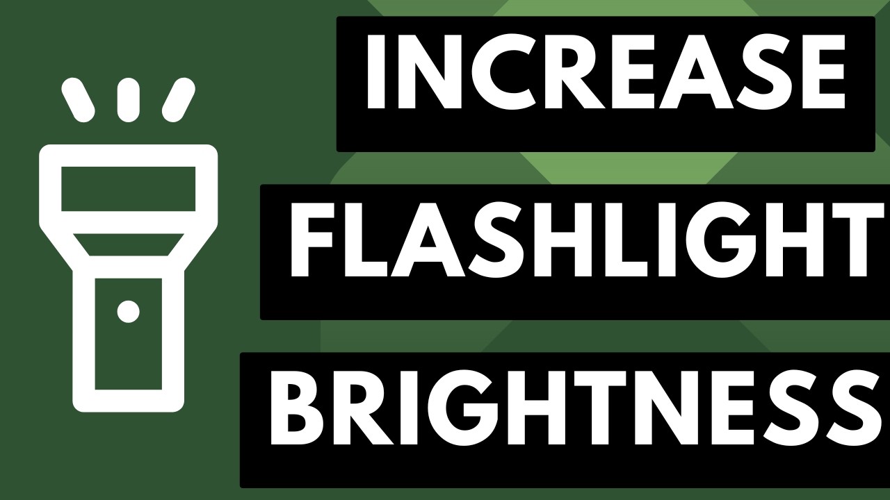 How to Increase the Brightness of the LED Torch Flashlight on Android ...