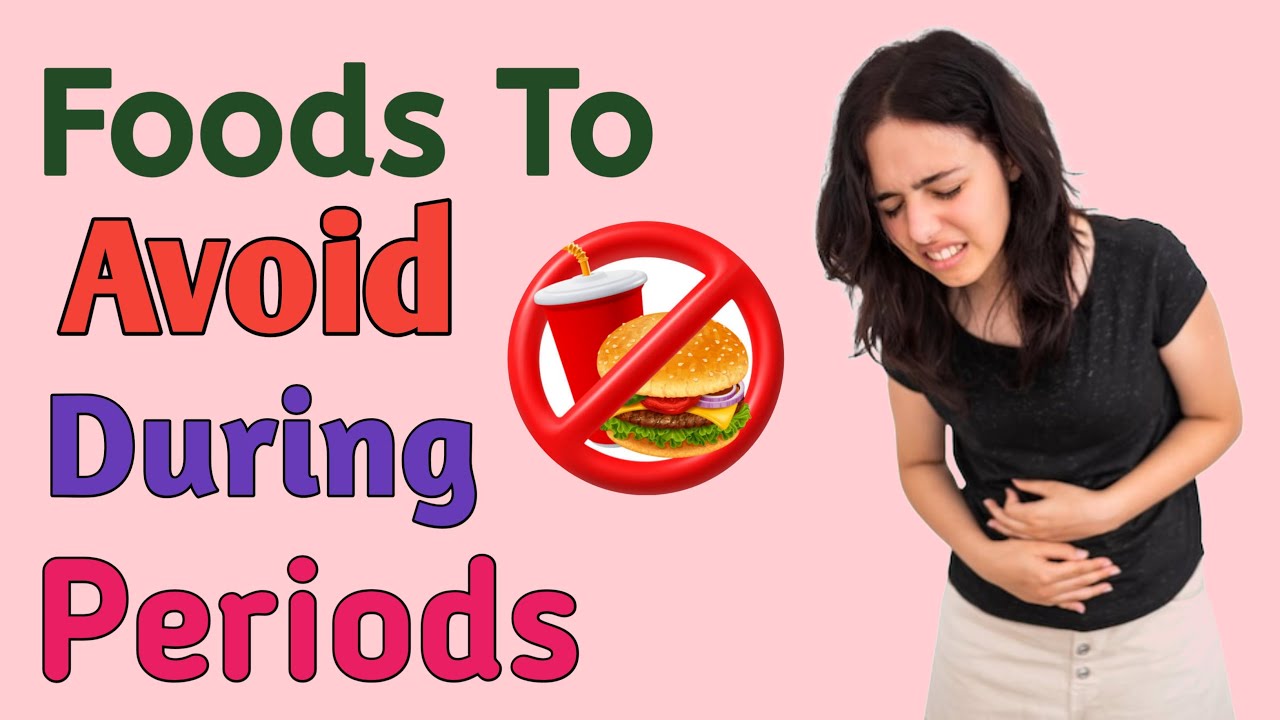 Foods You Should Avoid During Your Menstrual Period | Mujahid medical ...