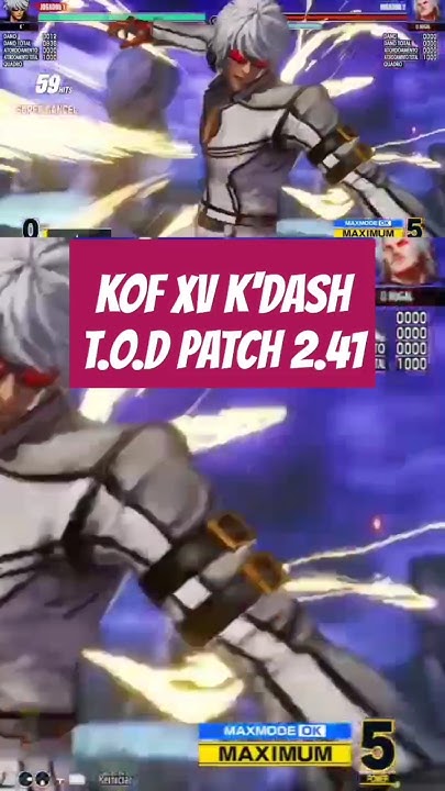 KOF XV K'DASH STUN TOD COMBO NEW FINISH 104 HIT PATCH 2.41 - YouTube