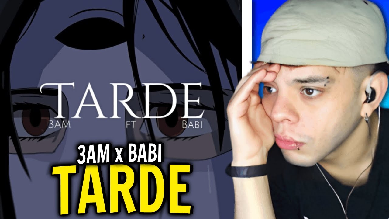 (REACCIÓN) 3AM, Babi - Tarde (Videoletra) - YouTube