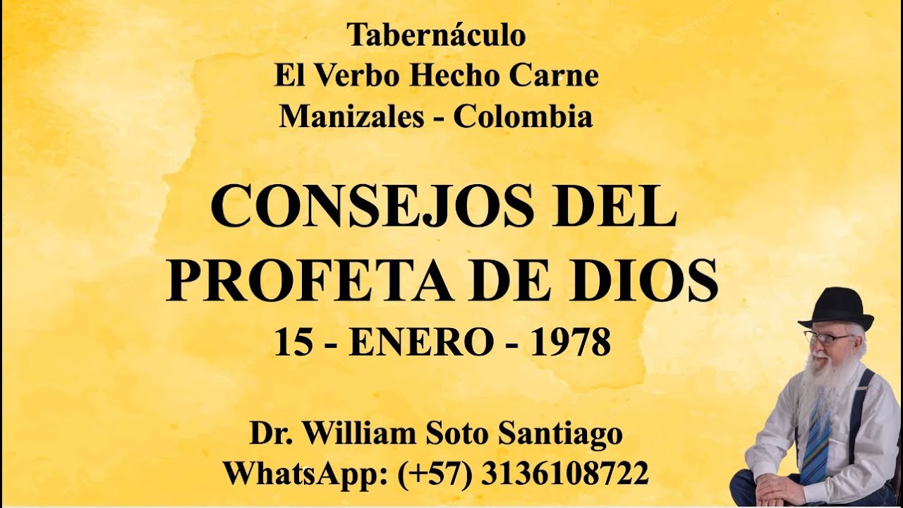 CONSEJOS DEL PROFETA DE DIOS -1-ENERO-1978 -WILLIAM SOTO SANTIAGO - YouTube