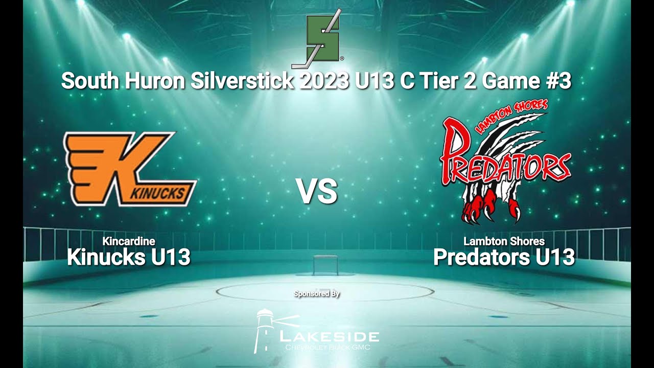 2023 South Huron Silverstick - Kincardine Kinucks U13 vs Lambton Shores ...