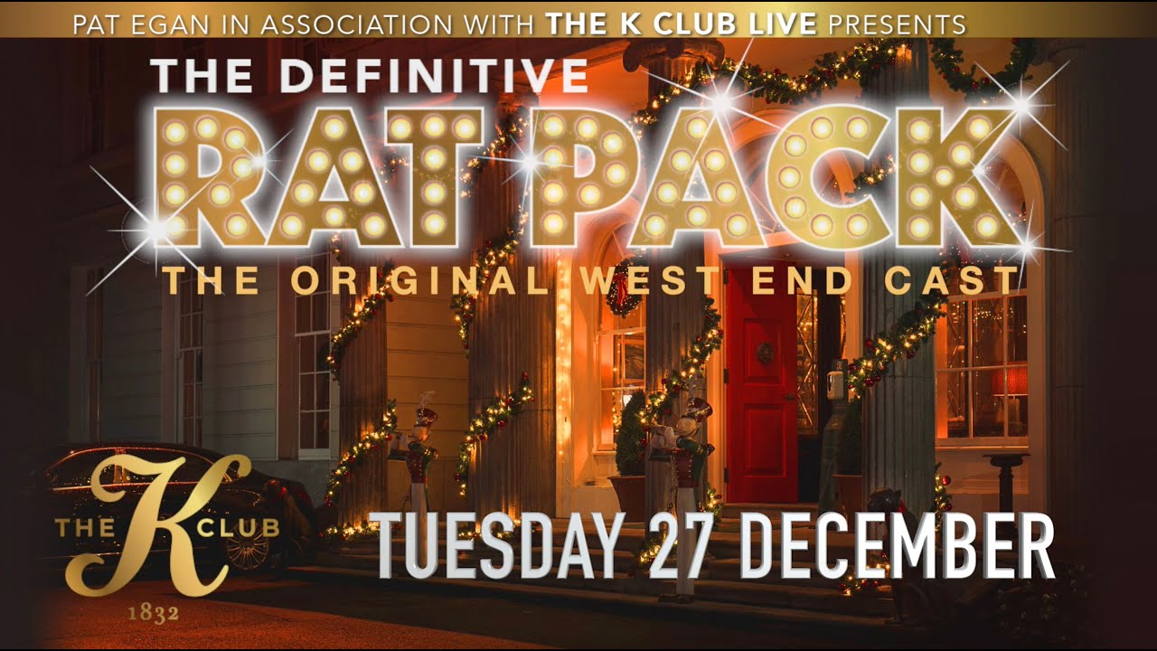 THE DEFINITIVE RAT PACK at the K Club - YouTube