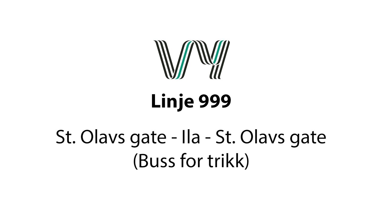 Linje 999 St. Olavs gate - Ila - St. Olavs gate - YouTube