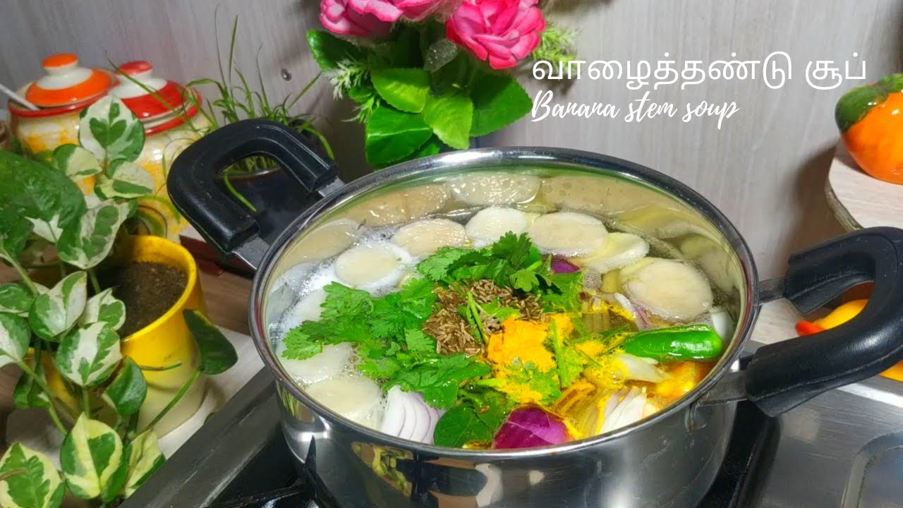 வாழைத்தண்டு சூப் / Banana stem soup/ Valaithandu Soup in Tamil /Healthy ...