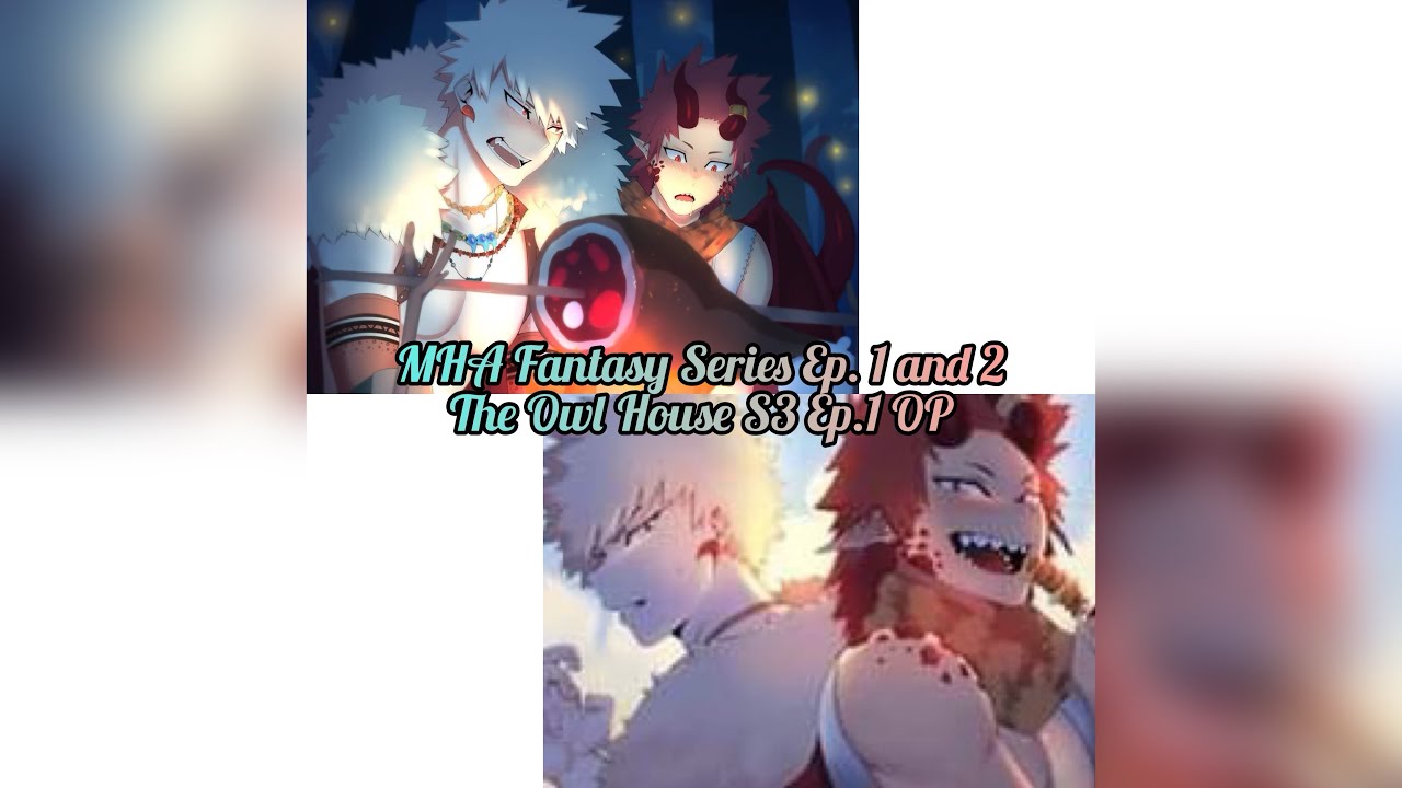 MHA Fantasy Series Ep. 1 and 2 - TOH S3 Ep.1 OP AMV - YouTube