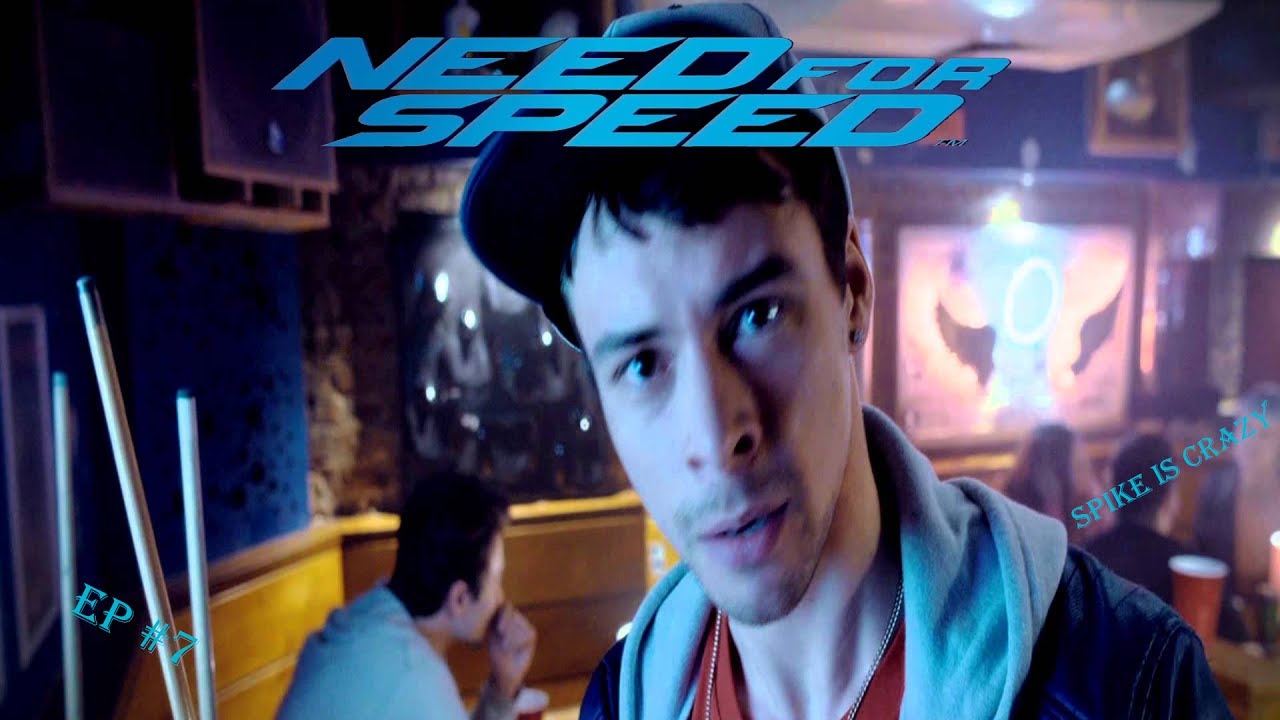 Need For Speed 2015 EP07 Spike Is Crazy !#$! - YouTube