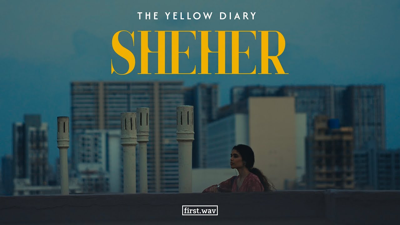 The Yellow Diary - Sheher (Official Music Video) - In Case We Forget ...