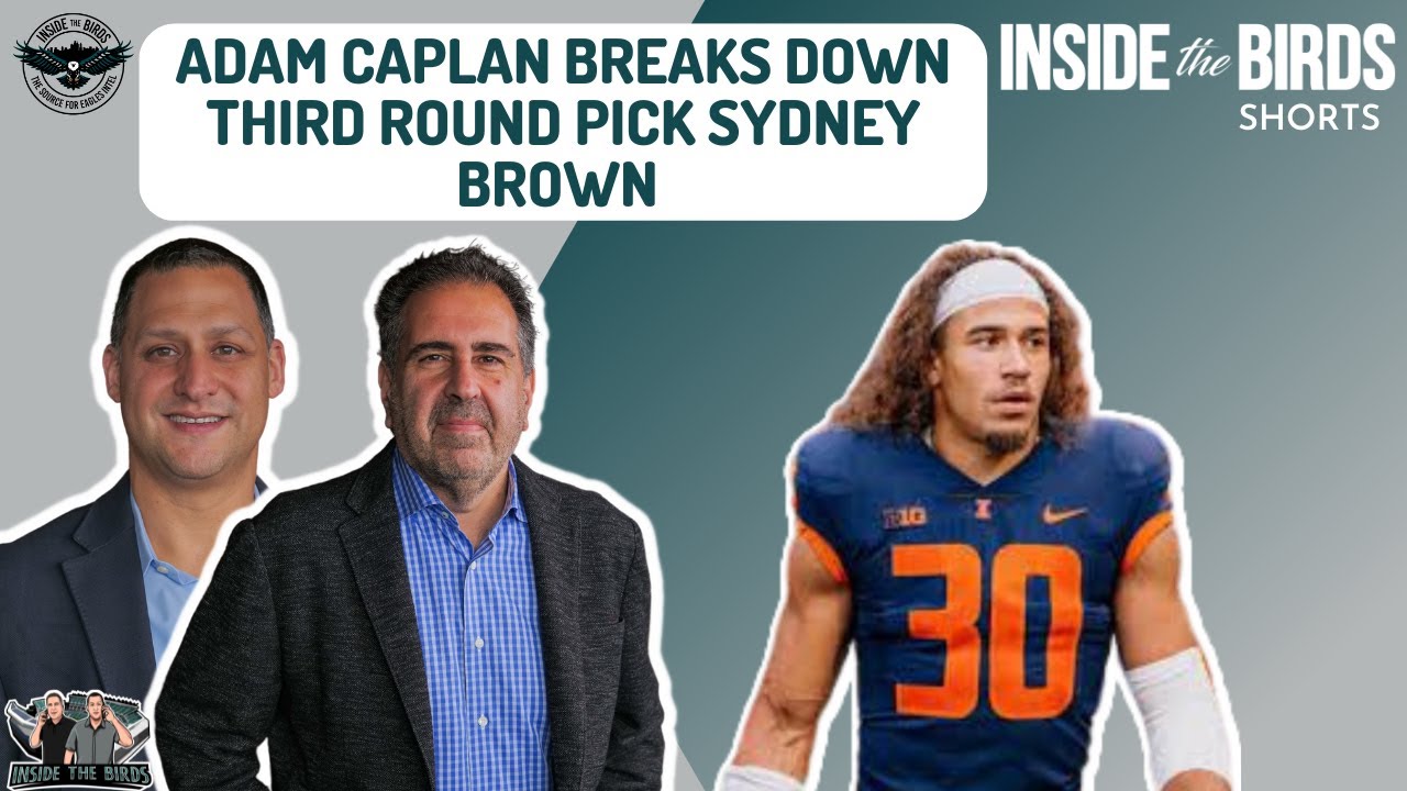 Adam Caplan: Breaks Down Sydney Brown And How He Can Impact The Eagles ...