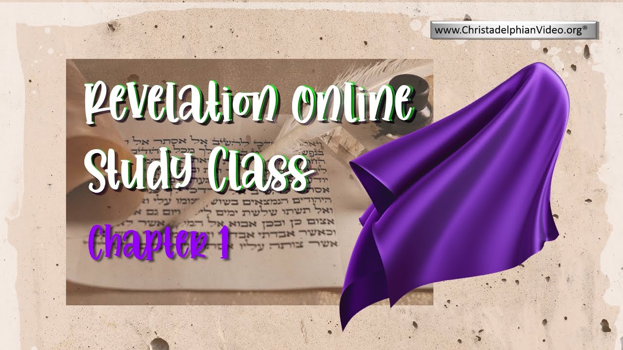 Revelation Online Study Class: Revelation 1 - YouTube