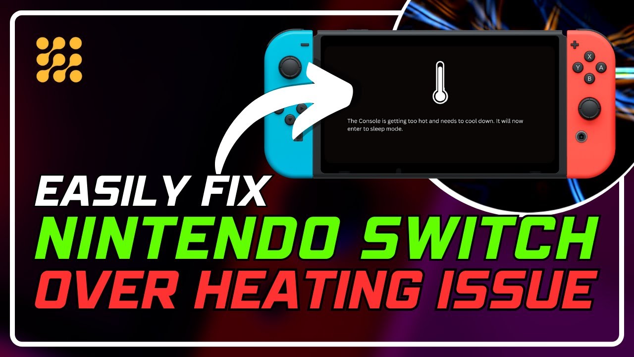 How to Fix Nintendo Switch Overheating Error: Simple Solutions & Tips ...