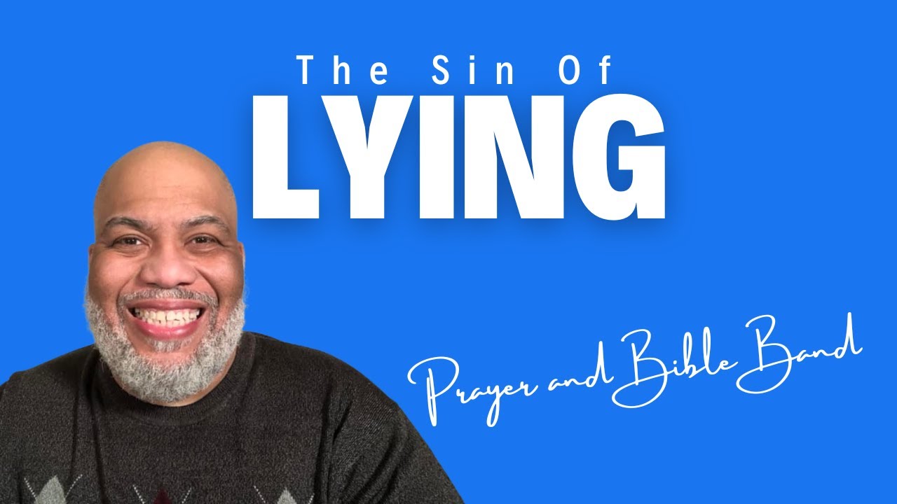 Prayer and Bible Band Lesson - The Sin of Lying #churchofgodinchrist ...