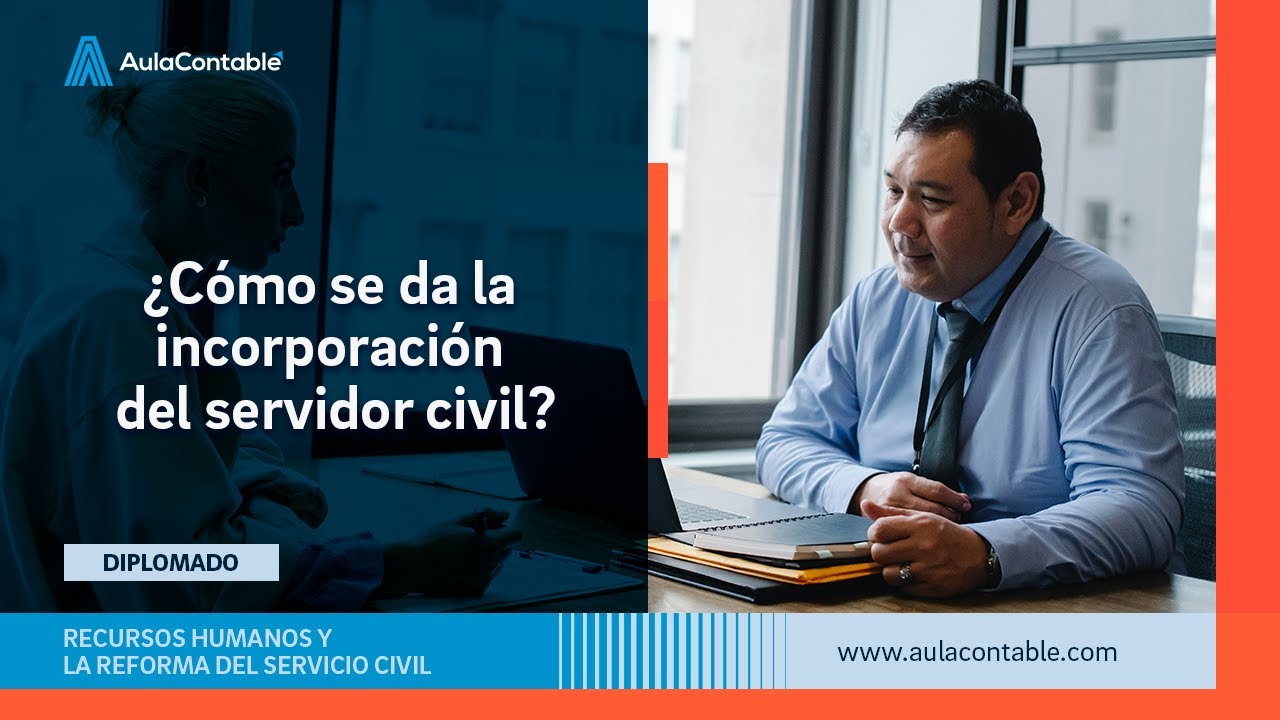 ¿Cómo se da la incorporación del servidor civil? - YouTube