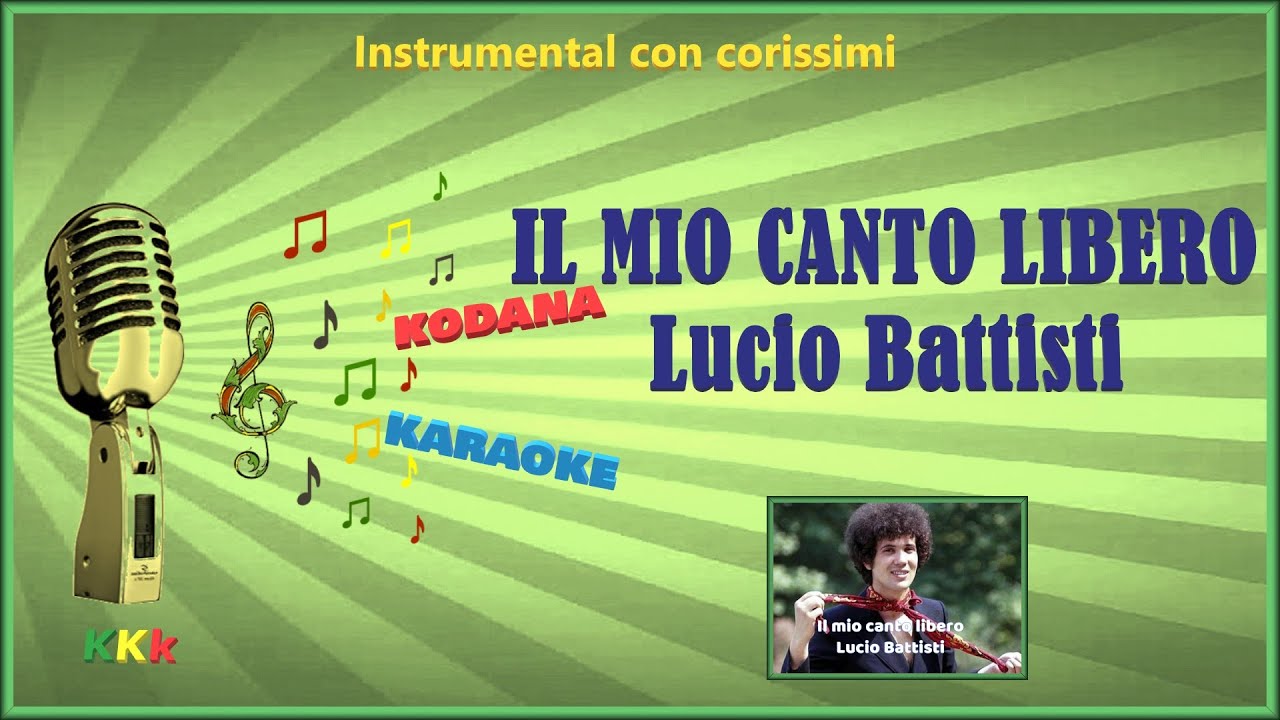 Il Mio Canto Libero – Lucio Battisti - Karaoke (Instrumental con ...