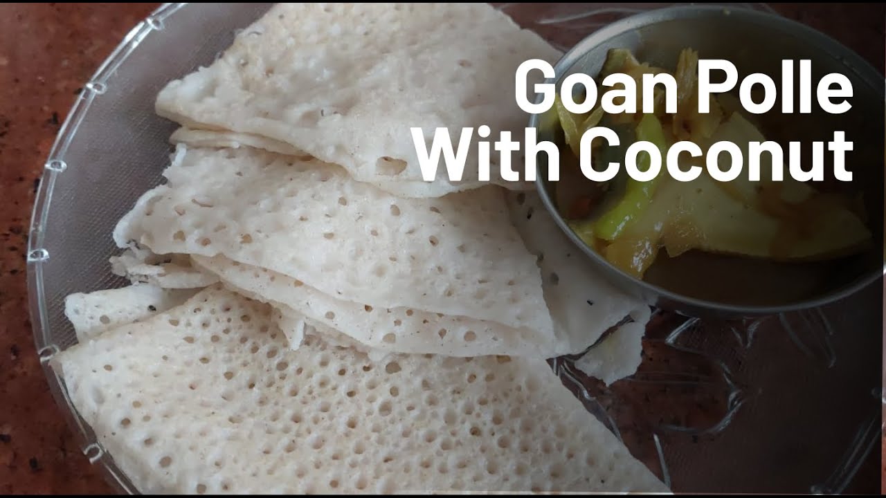 Traditional Goan Polle/Goan Polle with Coconut/Soft Poye/Goan Rice ...