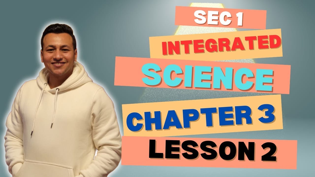 integrated science sec 1 chapter 3 lesson 2 علوم متكاملة لغات الاول ...