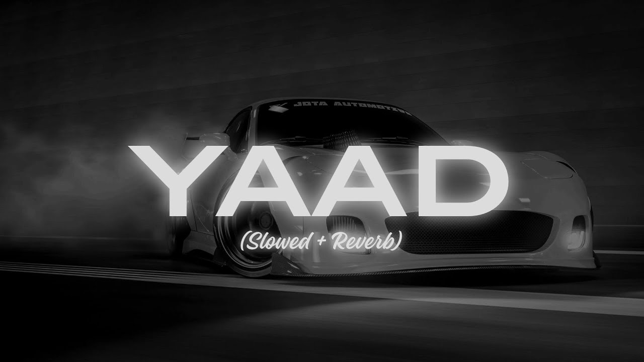 YAAD (Slowed + Reverb) JASSA DHILLON - YouTube