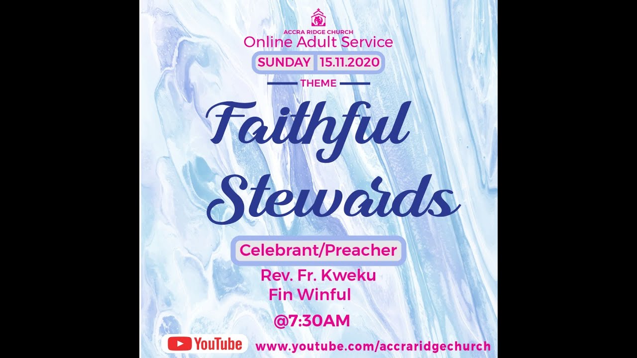 Accra Ridge Church 2020-11-15 Rev. Fr. Kweku Fin Winful -Faithful ...
