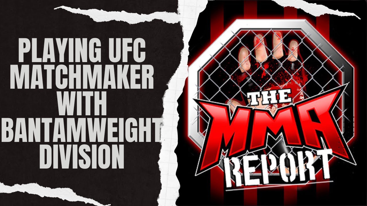 Playing UFC Matchmaker with Bantamweight Division | The MMA Report ...