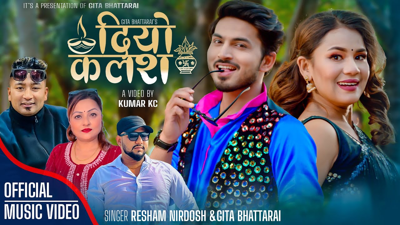New Nepali Song 2081 - Diyo Kalasha - Resham Nirdosh, Gita Bhattarai Ft ...