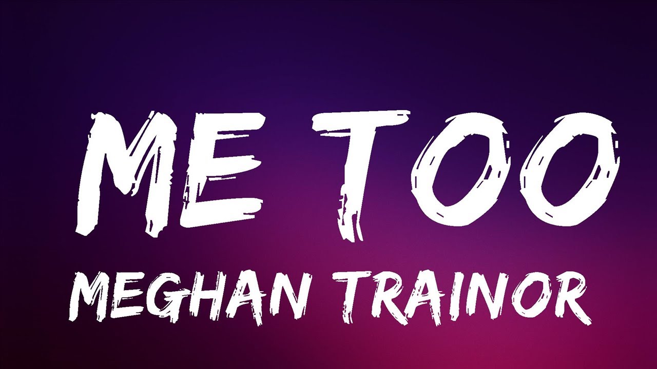 Meghan Trainor - Me Too | Lyrics (Official) - YouTube