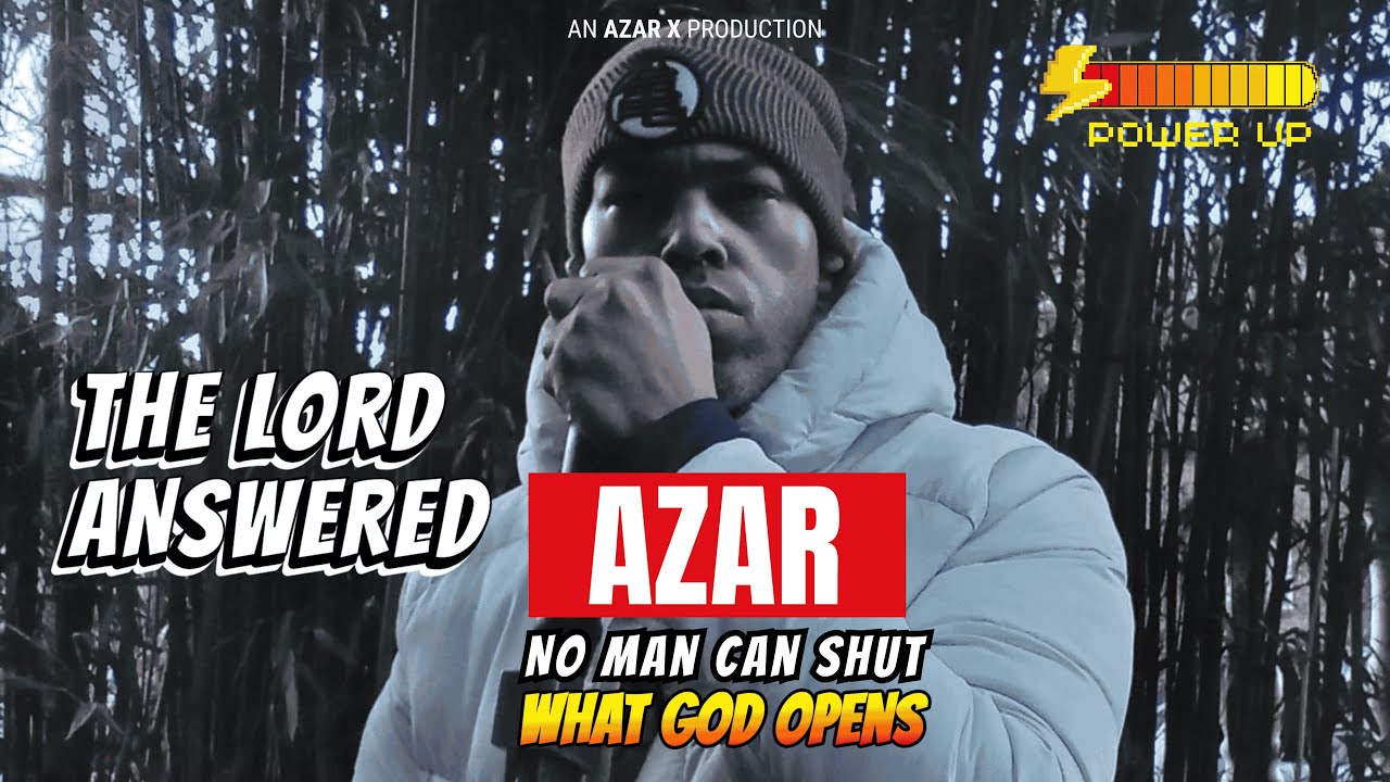 Azar X | The Lord Answered Part 1 - YouTube