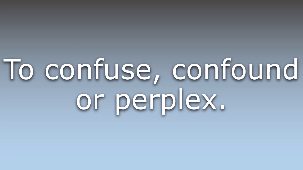 What does Confusticate mean? - YouTube