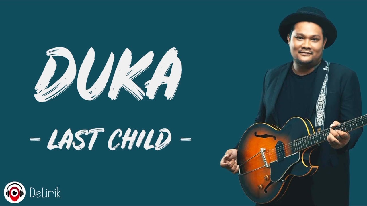 Duka - Last Child (Lirik Lagu) - YouTube