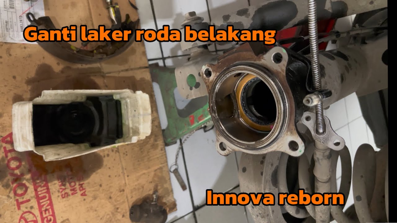 Ganti laker/bearing roda belakang innova reborn - YouTube