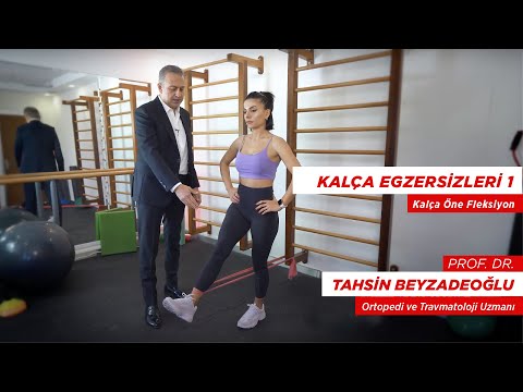 Prof. Dr. Tahsin Beyzadeoğlu ile Kalça Egzersiz Programı –  Kalça Öne Fleksiyon