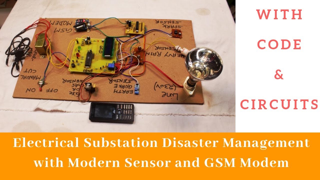 Electrical Substation Disaster Management with Modern sensor and GSM ...