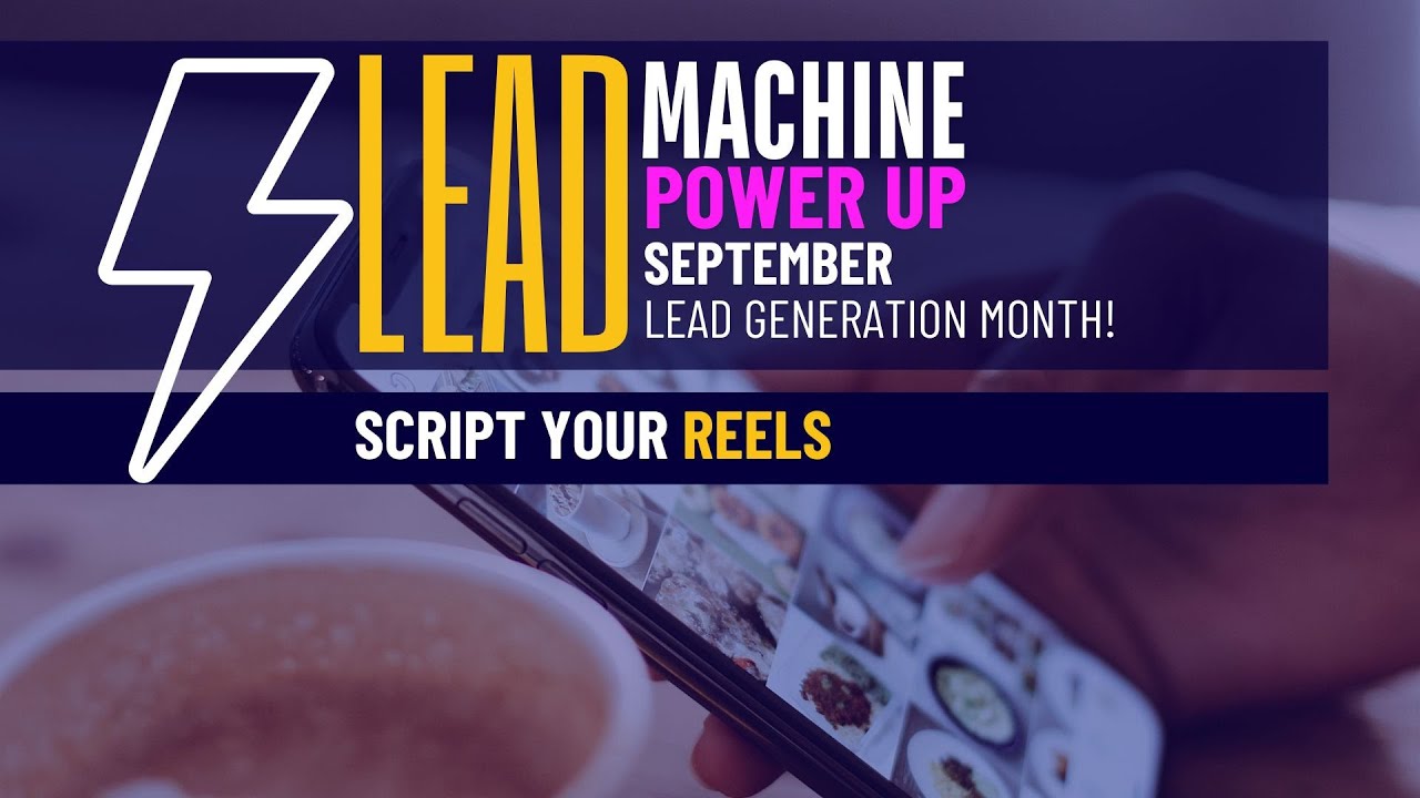🚀 Script Your Reels: Lead Generation 🚀 | 15th September - YouTube