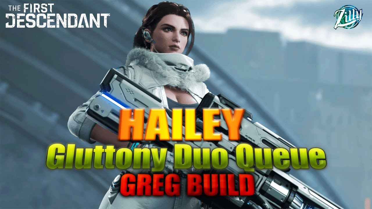 The First Descendant - Hailey - Gluttony Duo Queue - Greg Build - YouTube