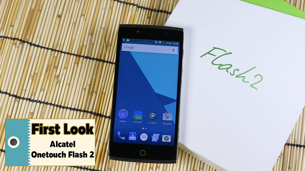 First Look : Alcatel Onetouch Flash 2 - YouTube