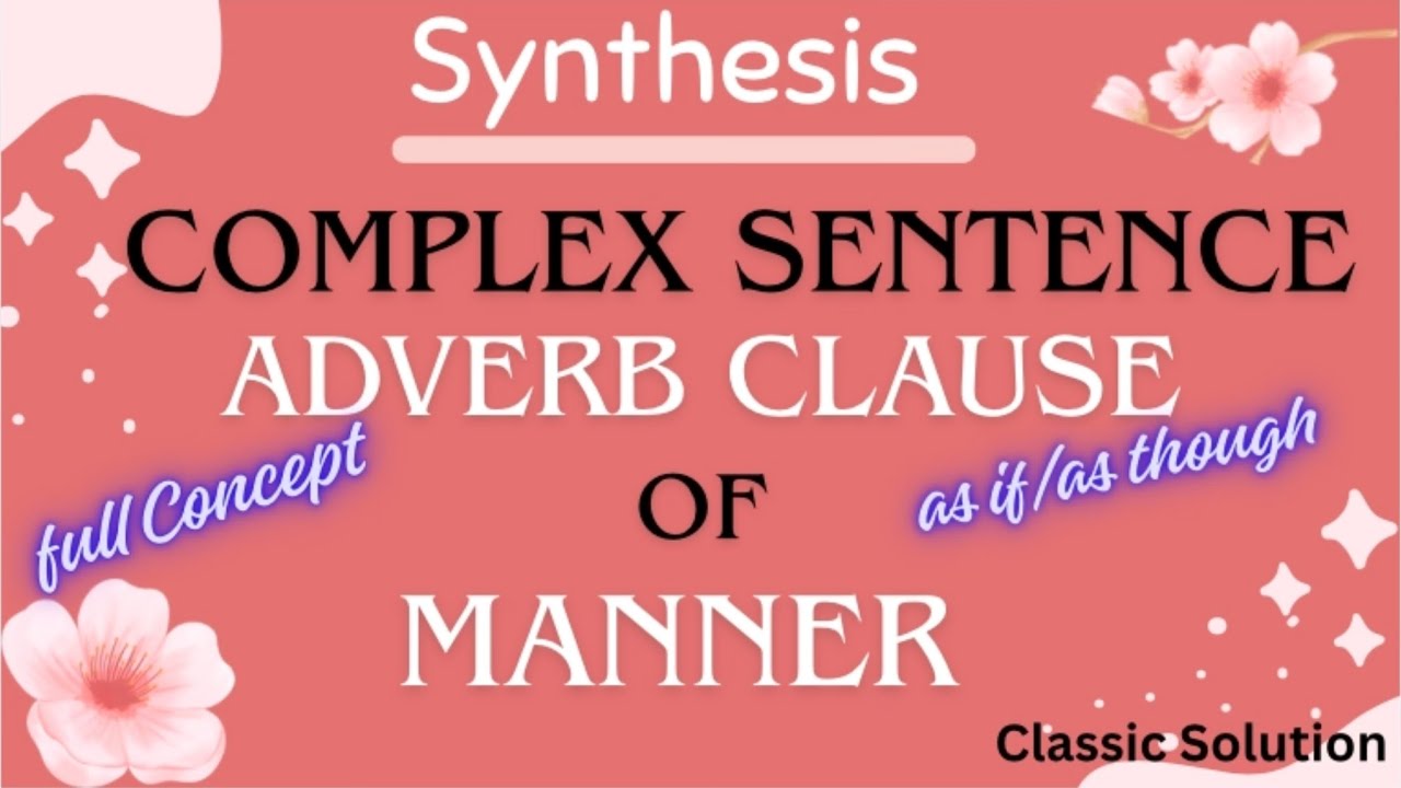 Synthesis Of Sentence|Complex Sentence|Adverb Clause Of Manner|Class 11 ...