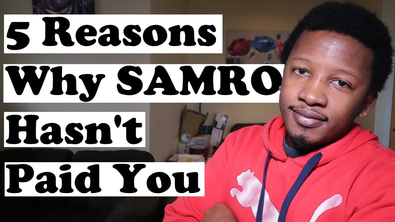 5 Reasons Why SAMRO Hasn't Paid You - YouTube