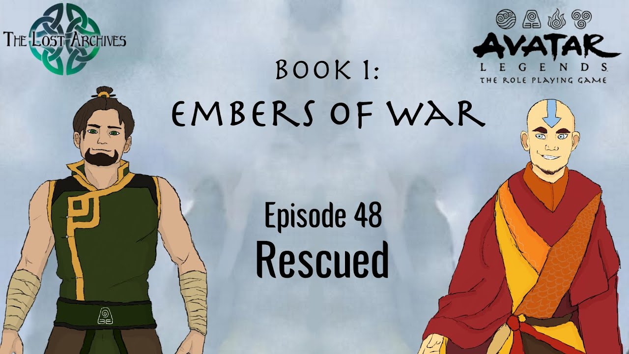 Rescued (e48) Embers of War | Avatar Legends TTRPG - YouTube